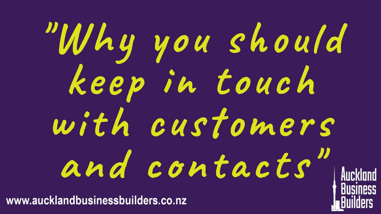 Why you should keep in touch with customers and contacts