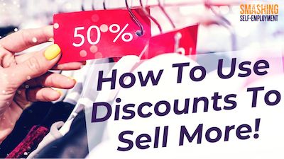How to Use Discounts to Sell More and Improve Your Marketing